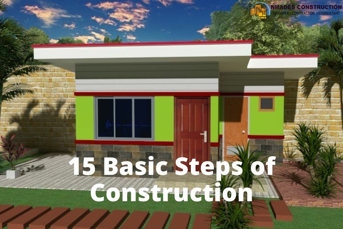 15 Basic Steps of Construction - NMADES Construction